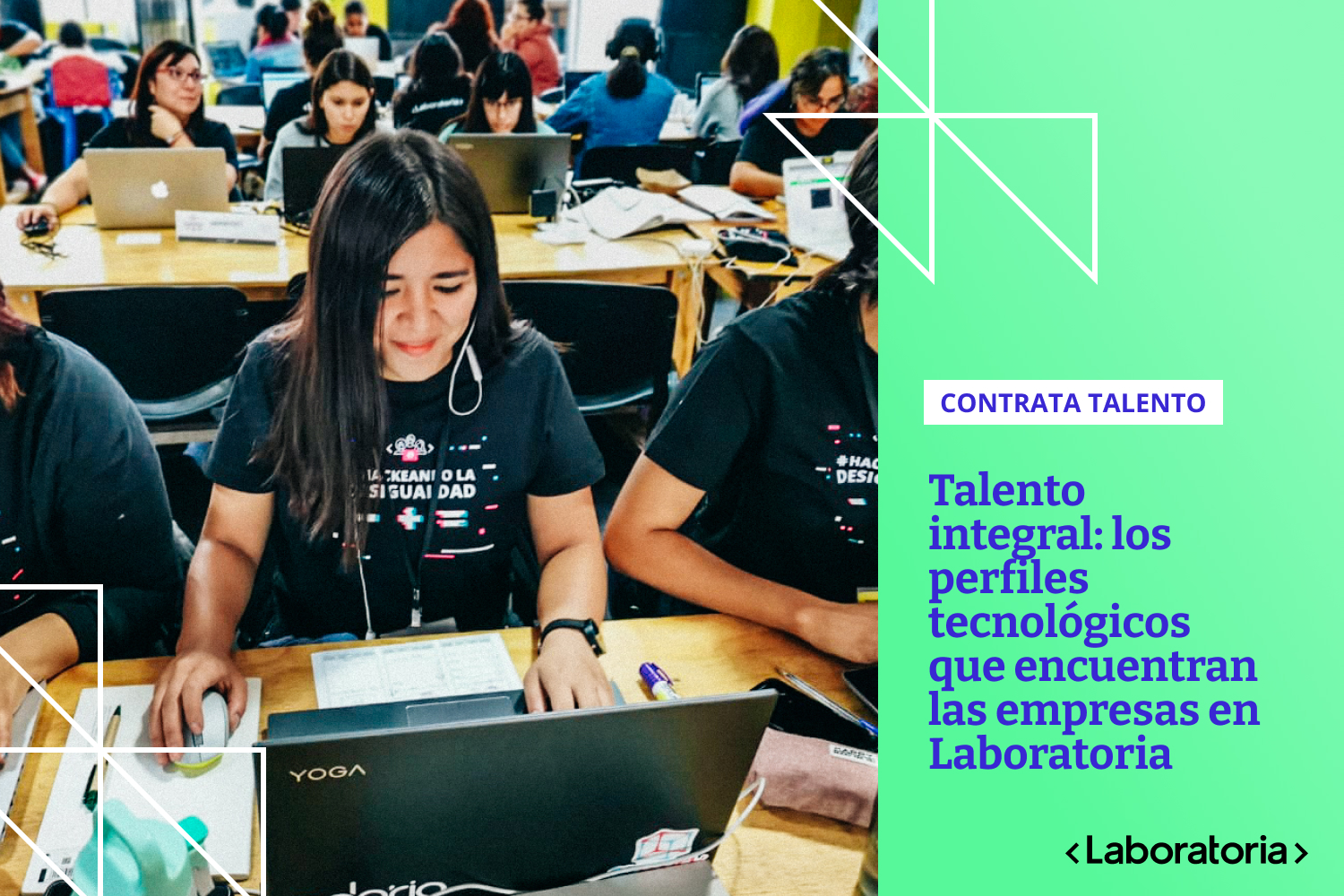 Talento integral: los perfiles tecnológicos que encuentran las empresas en Laboratoria